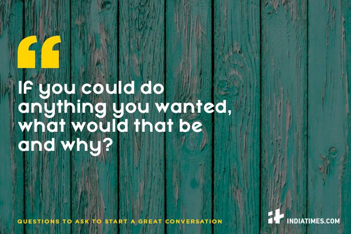 11 Genius Questions People Can Ask To Start Great Conversations