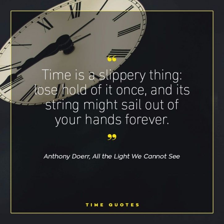 21 Quotes On Time To Remind You That All You Have Is Now