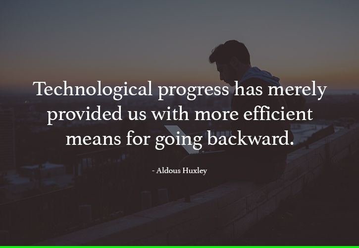 13 Quotes That'll Make You Realize The Dark Side Of Our Dependence On ...