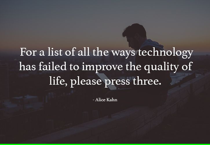 13 Quotes That'll Make You Realize The Dark Side Of Our Dependence On ...