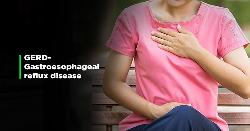 GERD: What It Is And How It Affects Your Life