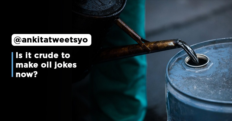 Crude Oil Price Fall Triggers Spate Of Hilarious Memes