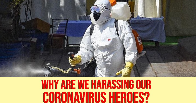 Why Are We Harassing Our Coronavirus Heroes?