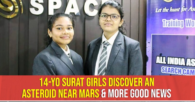 14-YO Surat Girls Discover An Asteroid Near Mars & More Good News