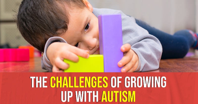 The Challenges Of Growing Up With Autism
