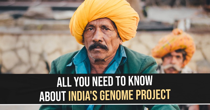 All You Need To Know About India's Genome Project