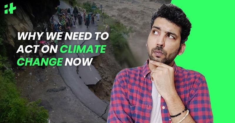 Why We Need To Act On Climate Change Now