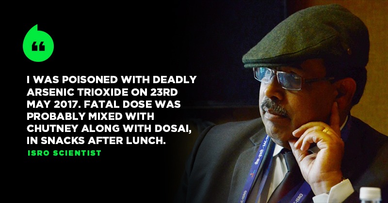 Top ISRO Scientist Opens Up About Surviving Two Poisoning Attempts In ...