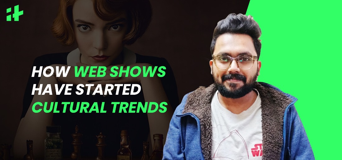 Binge | How Web Shows Have Started Cultural Trends