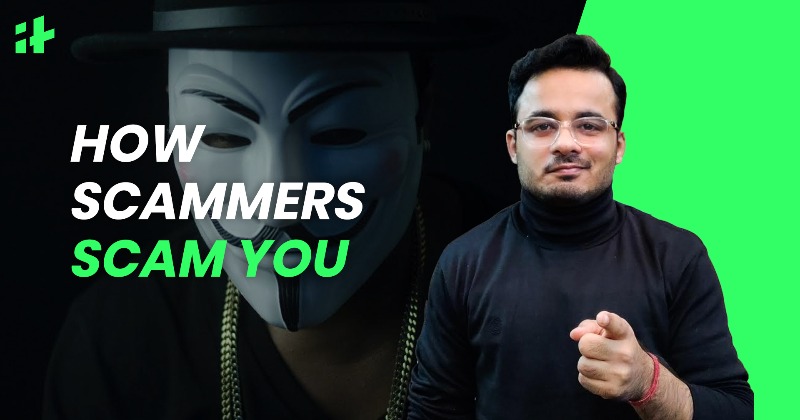 How Scammers Scam You!!