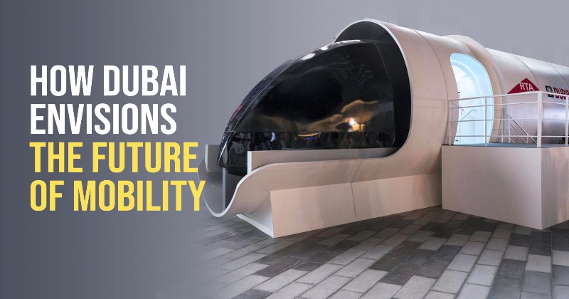 How Dubai Envisions The Future Of Mobility