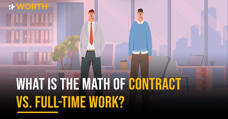 What Is The Math Of Contract vs. Full-Time Work?