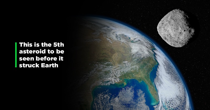 Asteroid That Slammed Into Earth Last Week Was Discovered 2 Hours ...