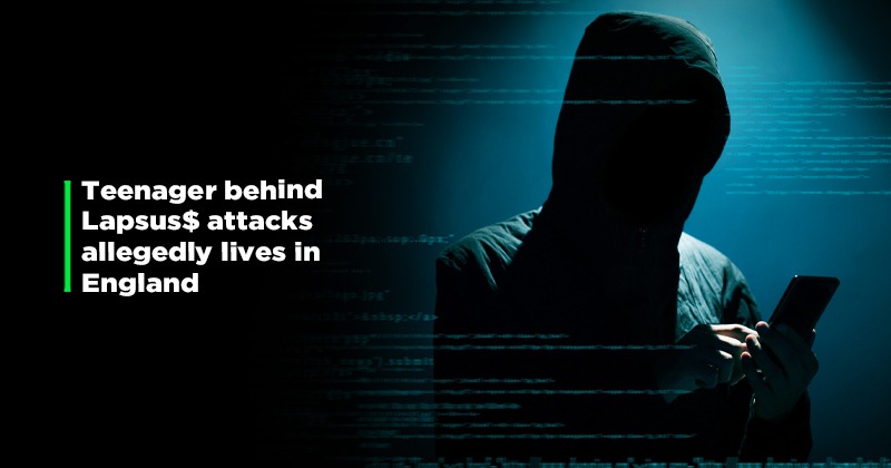 A Teenage Mastermind Is Behind Lapsus$ Attacks That Affected Microsoft ...