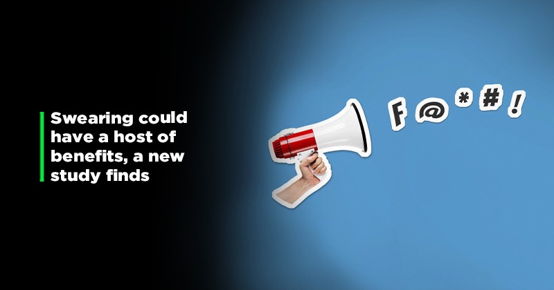 Swearing Has The Power To Boost Self-Confidence And Physical Strength ...