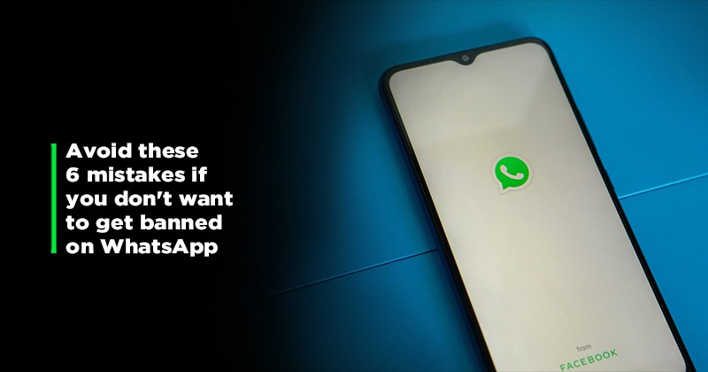 Banned On WhatsApp By Mistake? These 6 Steps Can Protect Your Account