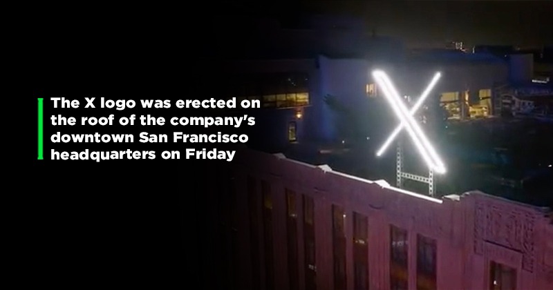 Giant X Logo Taken Down From Company's Headquarters Amidst Complaints