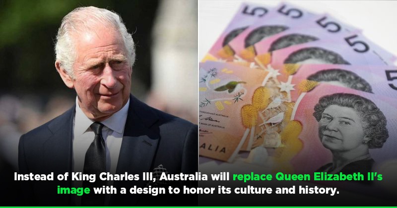 Australia To Remove The British Monarchy From Its Banknotes