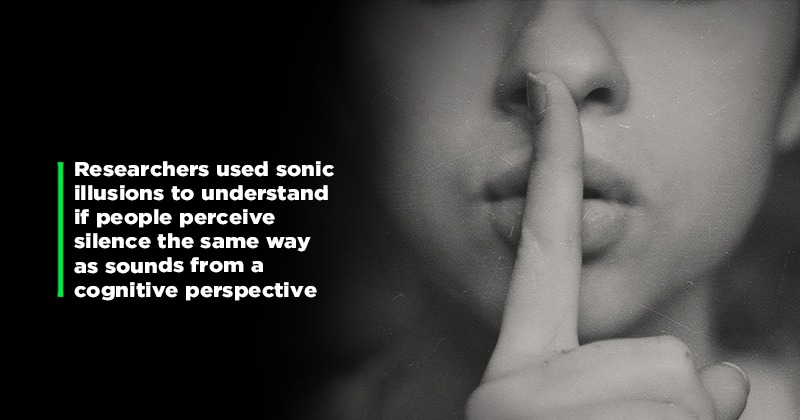The Illusion Of Silence? Study Reveals That Silence Is Perceived As A Sound