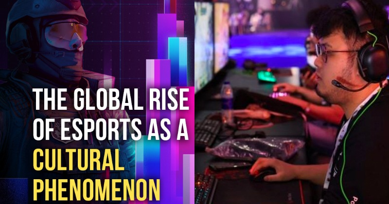From Niche To Mainstream: The Global Rise Of Esports As A Cultural Phenomenon