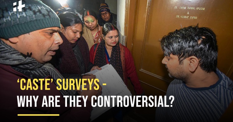 Caste Surveys: Why Caste-Based Census Is Controversial