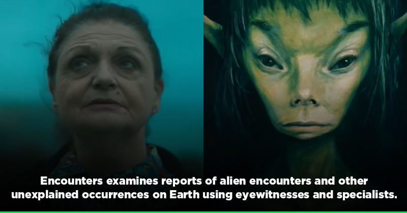 All You Need To Know About Netflix Docu Series Encounters