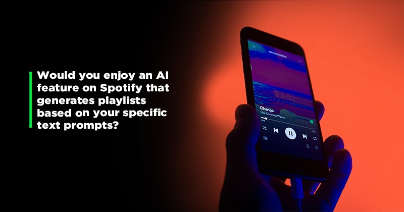 Spotify Working On AI Feature That Lets Users Create Prompt-Based Playlists