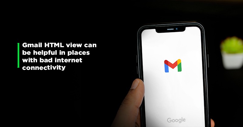 Google Is Officially Killing Gmail HTML View Next Year