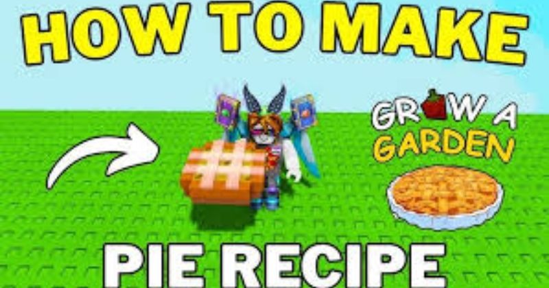 How to make pie in grow a garden? Make it fast and easy
