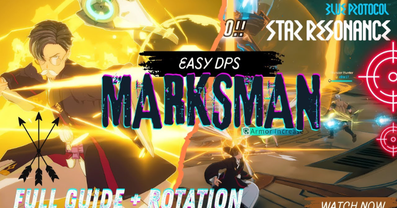 Marksman Build Guide for Star Resonance (Blue Protocol)