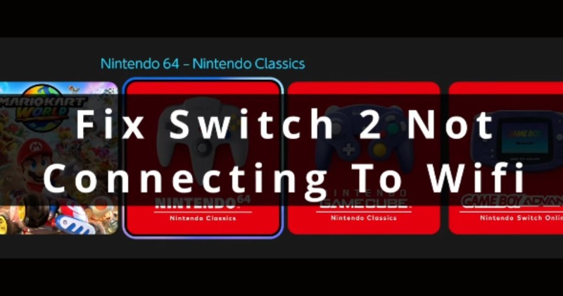 Nintendo Switch 2: How to fix Wi-Fi connection errors?