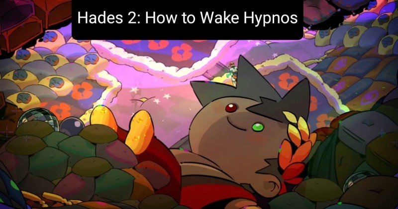 How to wake Hypnos in Hades 2 (End the Deepest Slumber guide)