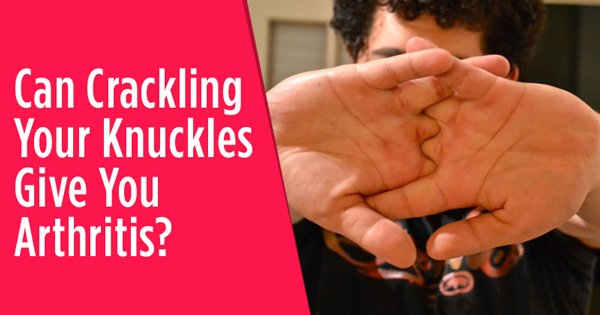 Cracking Knuckles Gives You Arthritis + 9 More Medical Myths That Need ...