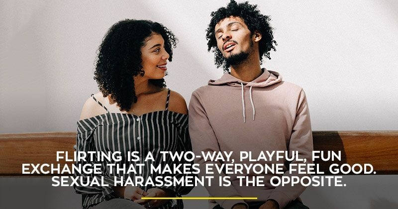 A Woman Explains The Difference Between Flirting And ual Harassment 