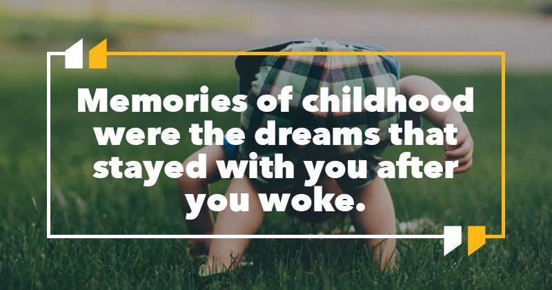11 Quotes On Childhood That Will Take You Back To The Best Phase Of ...