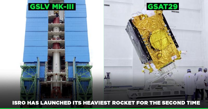 ISRO Launches Its Biggest Rocket To Date; Puts GSAT 29 Satellite Into ...