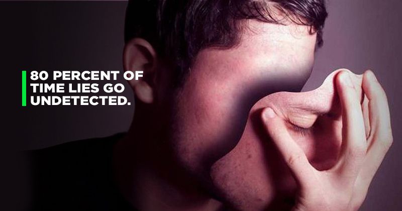 Here’s How To Spot A Liar Through These Different Signs