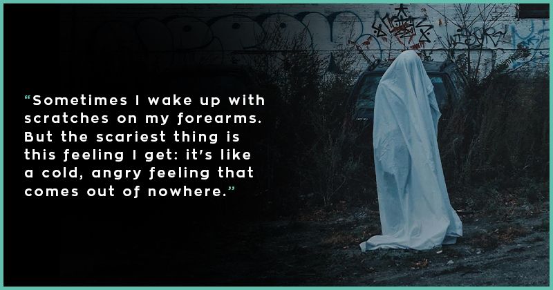 These Are Some Of The Creepiest Things People Have Experienced When ...