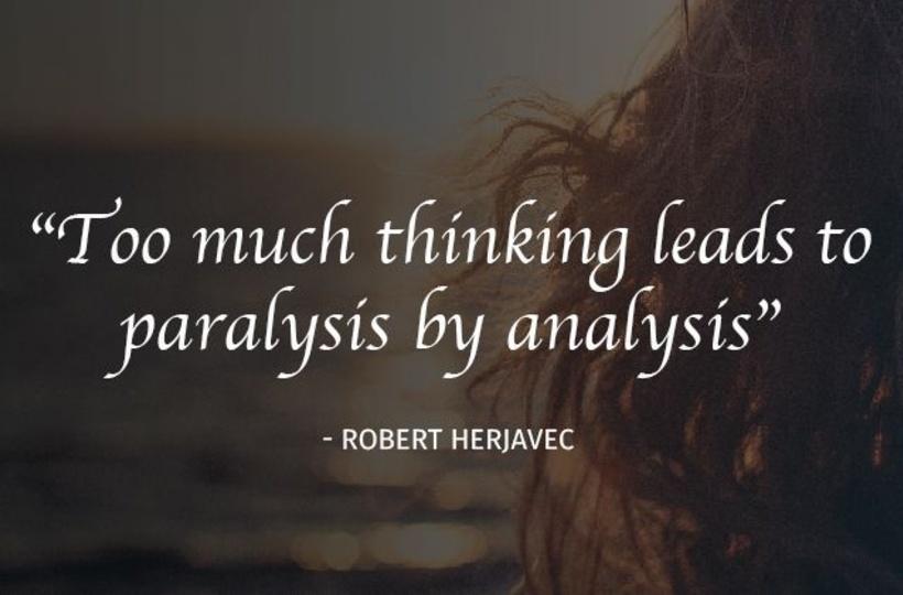 Thinking Too Much Quotes