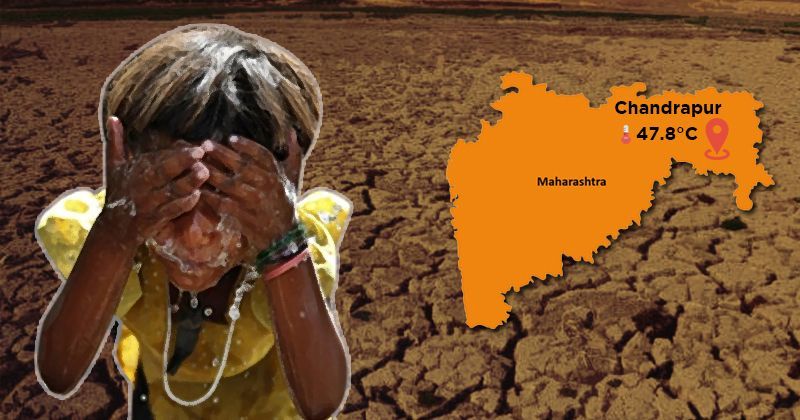 At 47.8°Celcius, Chandrapur In Maharashtra Became The Hottest City In ...