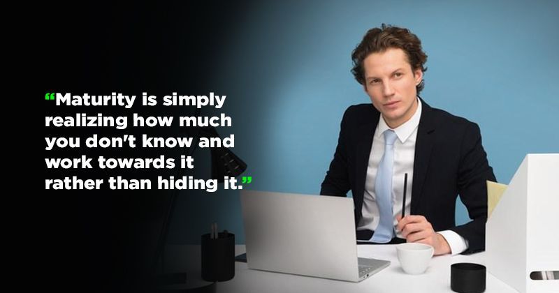 We Asked 12 People What They Considered The Greatest Sign Of Maturity ...