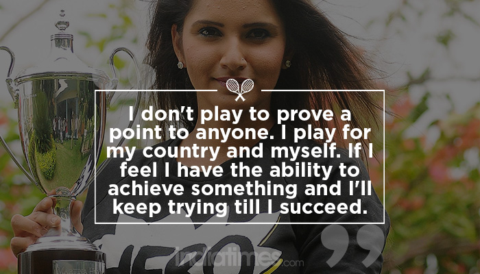 15 Quotes By Sania Mirza Prove That She Deserves More Love From India ...
