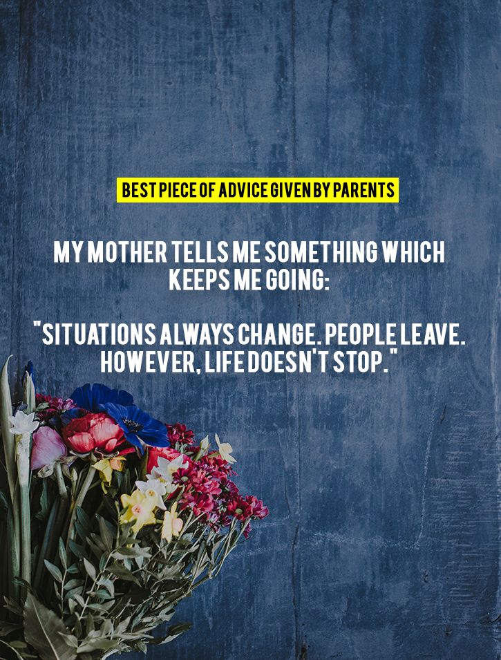 9 People Reveal The Best Life Advice They Got From Parents & It Proves ...