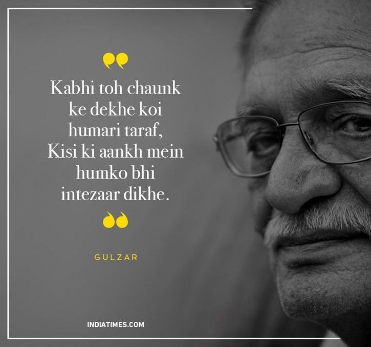 11 Heartwarming Quotes By Gulzar Are All You Need To Comfort Your Soul