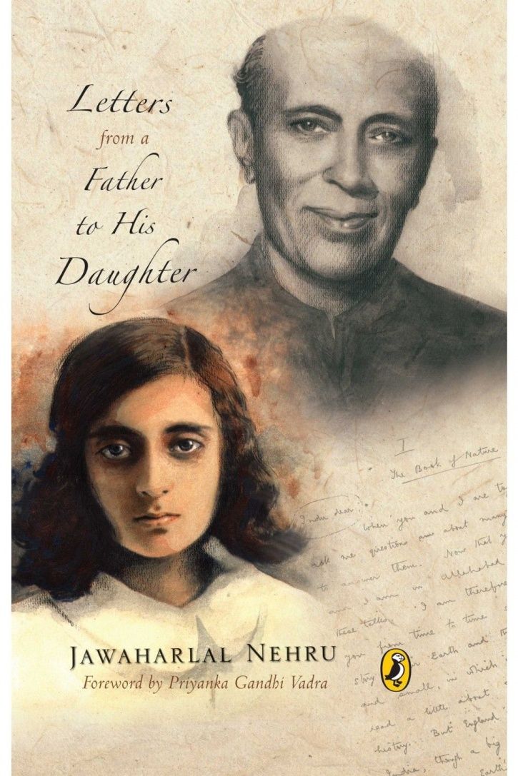 Nehru's Letters To Indira From Prison Are Still The Most Valuable ...