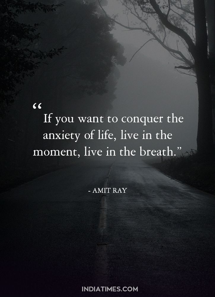 Here Are 11 Hard-Hitting Quotes On Anxiety That Accurately Capture What ...