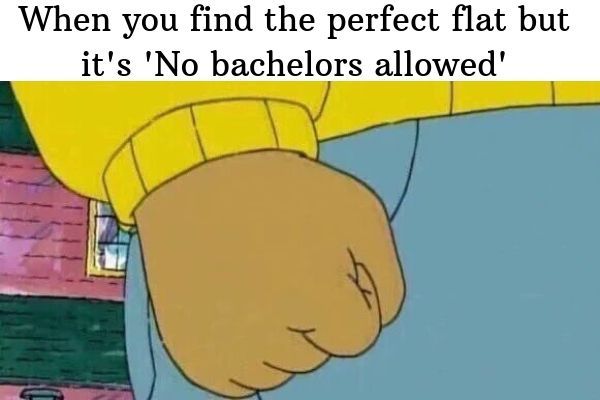 5 Memes That Accurately Explain My Mood Every Time I Go House-Hunting ...